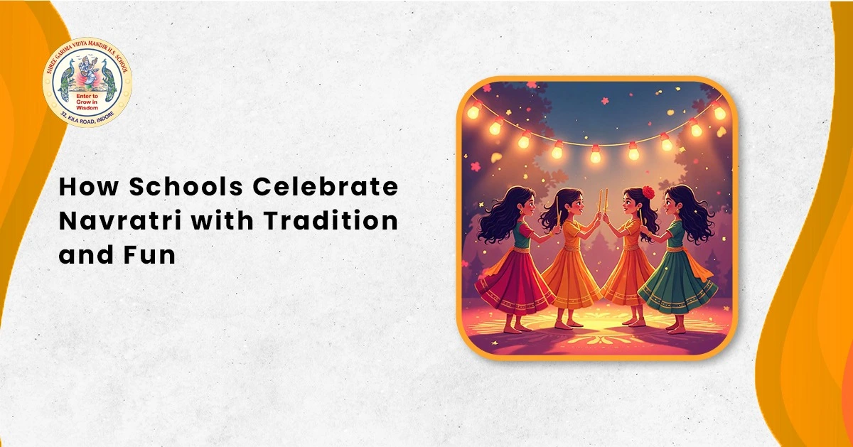 How Schools Celebrate Navratri with Tradition and Fun