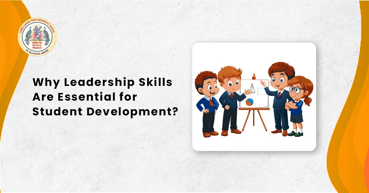 The Importance Of Leadership Skills In Students' Life