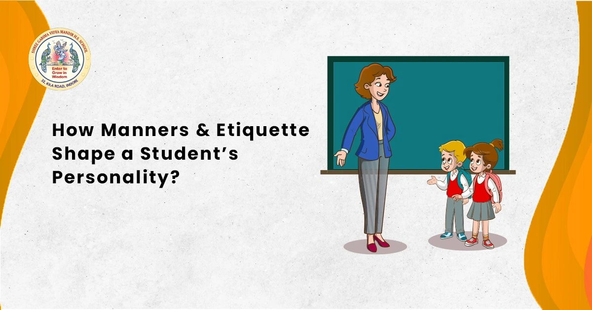 How Manners & Etiquette Shape a Student’s Personality