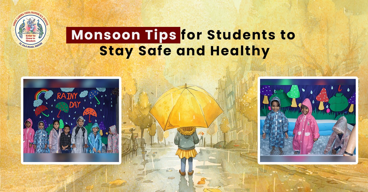 Monsoon Tips for Students to Stay Safe and Healthy